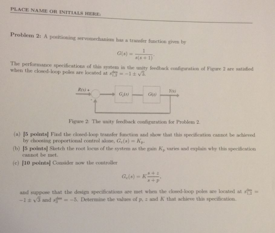 Solved: A Positioning Servomechanism Has A Transfer Functi... | Chegg.com