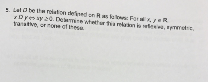 Solved Let D be the relation defined on R as follows: For | Chegg.com