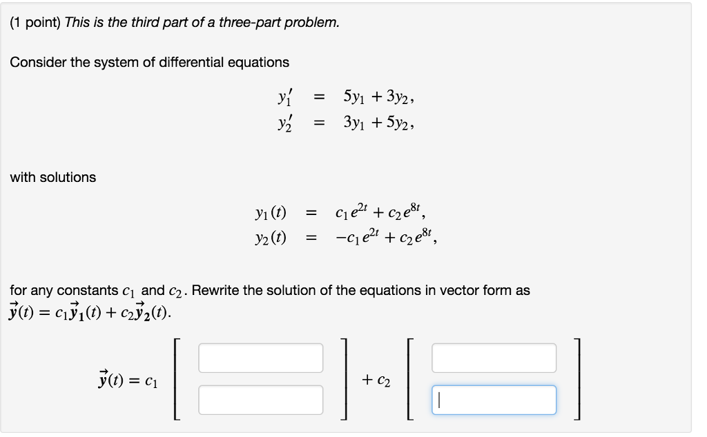 Solved (1 point) This is the third part of a three-part | Chegg.com