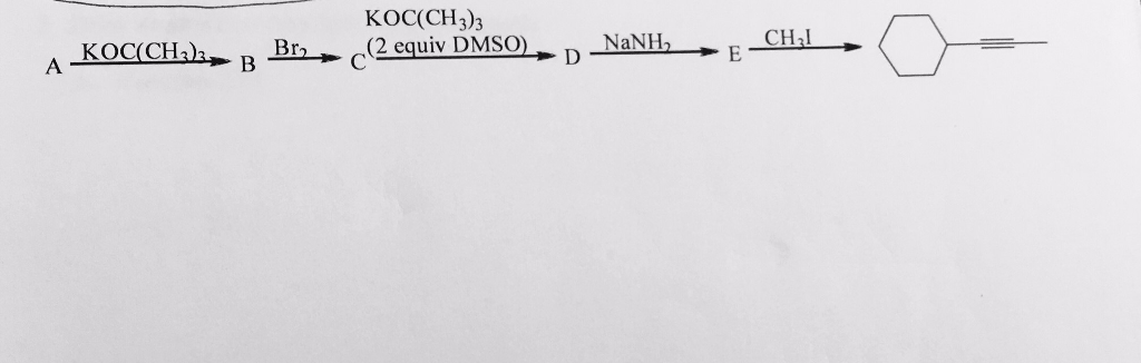 Solved Br KOC (CH3)3 (2 equiv DMSO NaNH CH3I | Chegg.com
