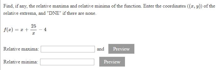 Solved Find, if any, the relative maxima and relative minima | Chegg.com