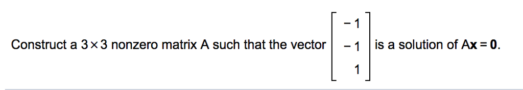 Solved Construct a 3 times 3 nonzero matrix A such that the | Chegg.com