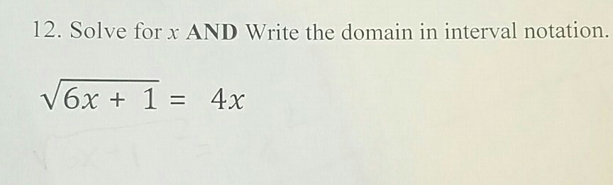 Solved 12. Solve for x AND Write the domain in interval | Chegg.com