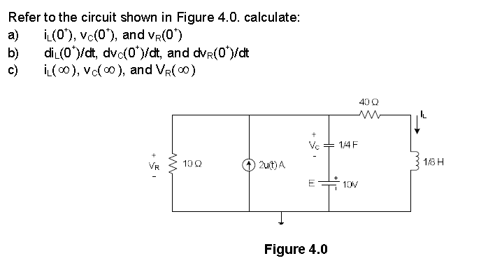 Solved Refer To The Circuit Shown In Figure 4 0 Calculate