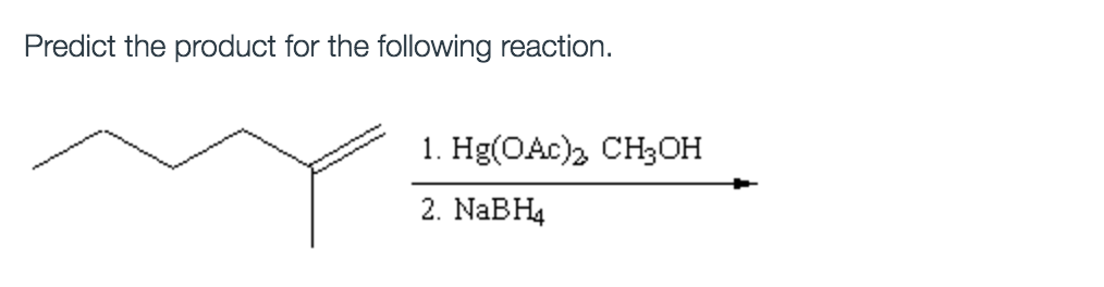 Solved Predict the product for the following reaction 1. Hg | Chegg.com