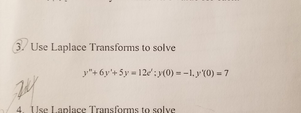 Solved 3. Use Laplace Transforms to solve y"+ 6y'+ 5y = 12e' | Chegg.com