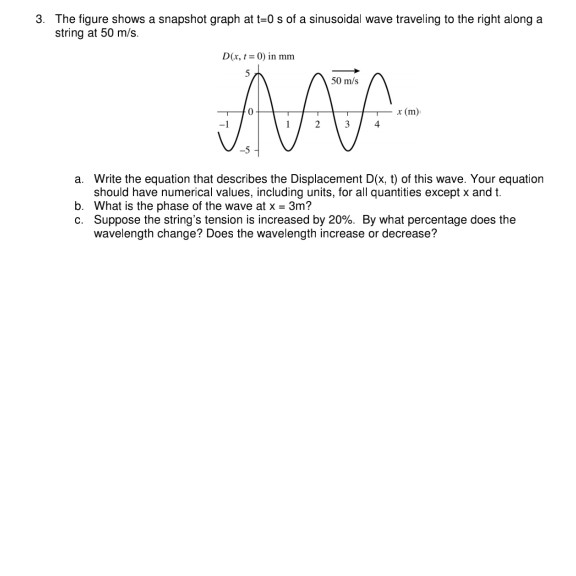 Solved 3. The figure shows a snapshot graph at t-0 s of a | Chegg.com