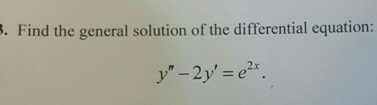 Solved Find the general solution of the differential | Chegg.com