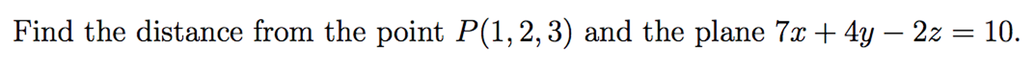 Solved Find the distance from the point P(1, 2, 3) and the | Chegg.com