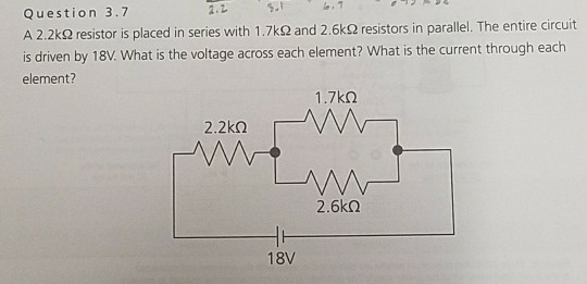Solved Question 3.7 A 2.2kΩ resistor is placed in series | Chegg.com