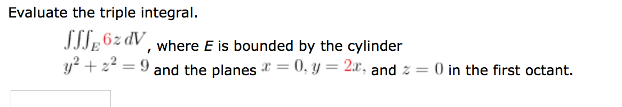 Solved Evaluate the triple integral. integral integral | Chegg.com