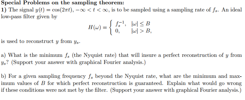 Solved Special Problems on the sampling theorem: 1) The | Chegg.com