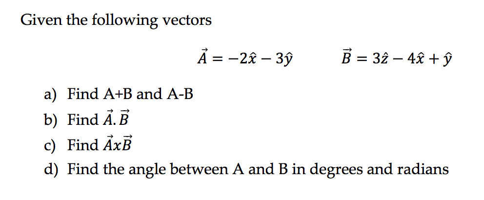 Solved Given the following vectors A^rightarrow = -2x-3y | Chegg.com