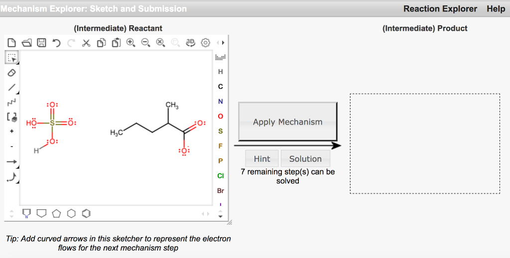 Solved Mechanism Explorer: Sketch and Submission Reaction | Chegg.com