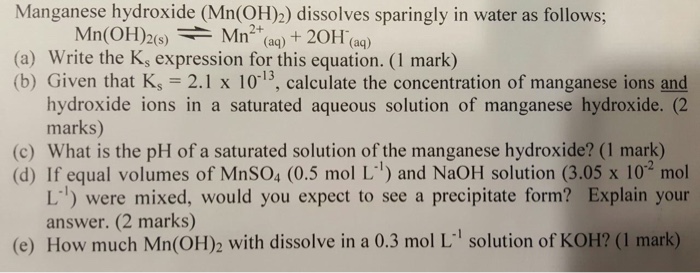 Solved Manganese hydroxide (Mn(OH)2) dissolves sparingly in | Chegg.com