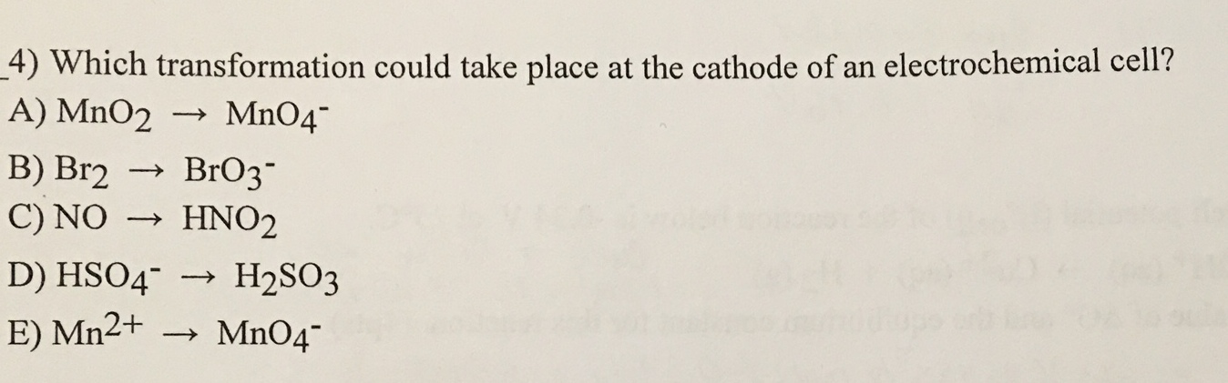 Solved Which transformation could take place at the cathode | Chegg.com
