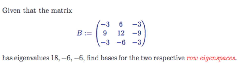 Solved Given that the matrix B:9 12 -9 has eigenvalues 18, | Chegg.com