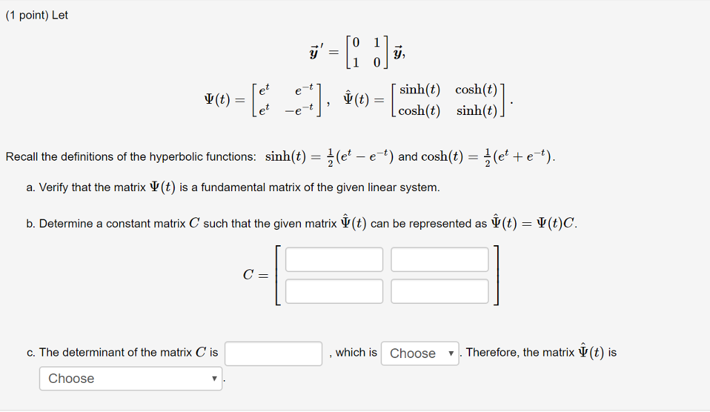 Solved (1 point) Let y, [sinh(t) cosh(t) cosh(t) sinh(t) | Chegg.com
