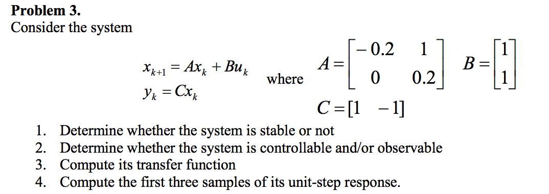 Solved Consider The System X K 1 Ax K Bu K Y K
