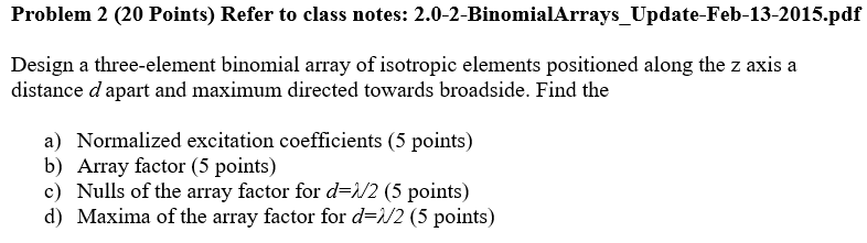 Solved Design a three-element binomial array of isotropic | Chegg.com