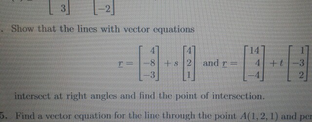 Solved . Show that the lines with vector equations intersect | Chegg.com