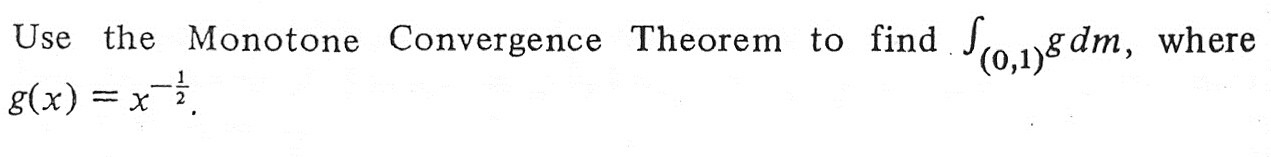 Solved Use the Monotone Convergence Theorem to find , where | Chegg.com