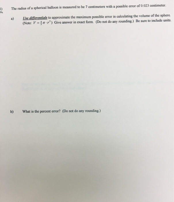 Solved Use differentials to approximate the maximum possible | Chegg.com