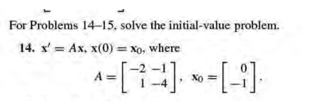 Solved Solve the initial-value problem. x' = Ax, x(0) = | Chegg.com