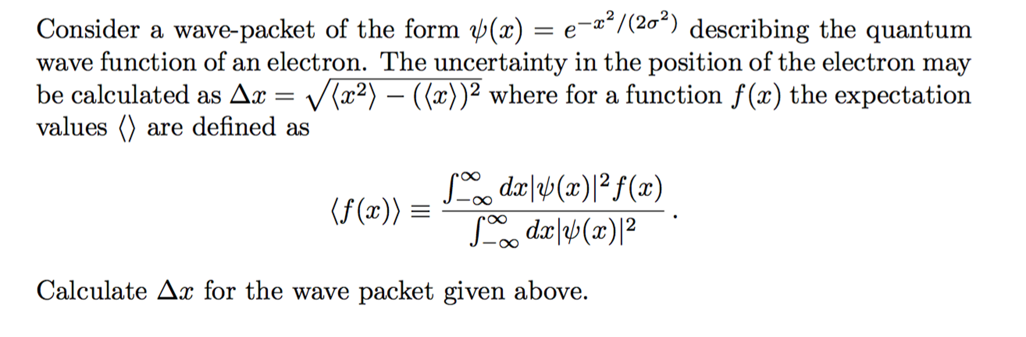 Solved Consider a wave-packet of the form psi(x) = e^-x^2(2 | Chegg.com