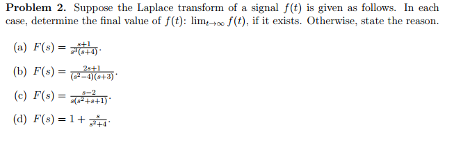 Solved Suppose the Laplace transform of a signal f(t) is | Chegg.com