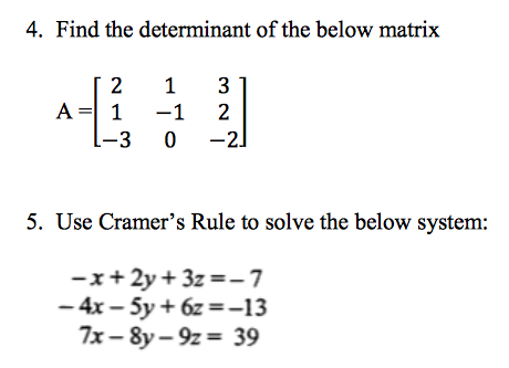 Solved Find the determinant of the below matrix A [2 1 3 1 | Chegg.com