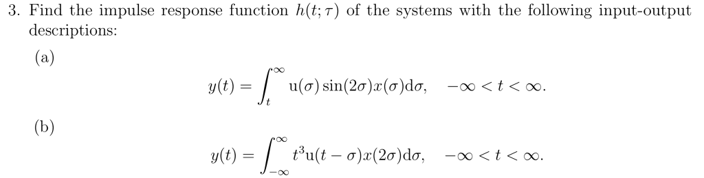 Solved 3. Find the impulse response function h(t;T) of the | Chegg.com
