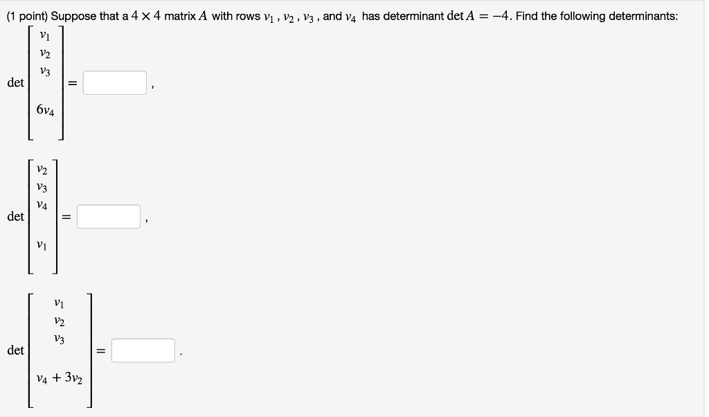 Solved Suppose that a 4 times 4 matrix A with rows v_1, v_2, | Chegg.com