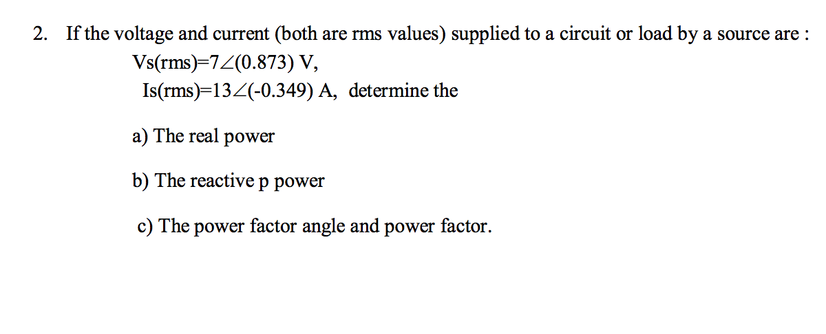 Solved If the voltage and current (both are rms values) | Chegg.com