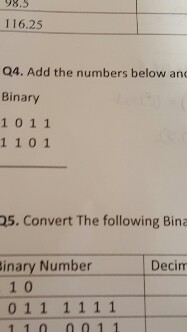 Solved 116.25 Q4. Add the numbers below and Binary 1 0 1 1 1 | Chegg.com