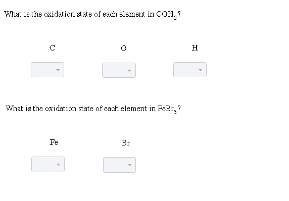 Solved What is the oxidation state of each element in COH, | Chegg.com