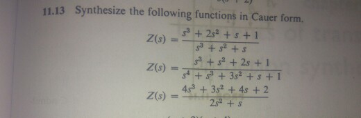 Solved 11. 13 Synthesize the following functions in Cauer | Chegg.com