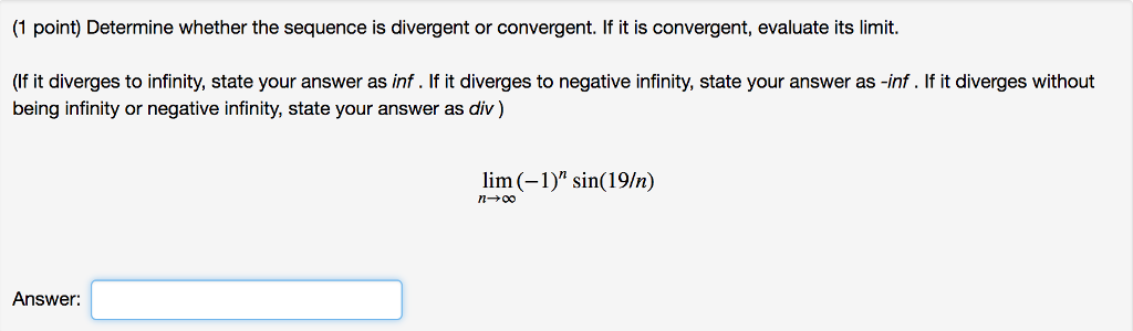 Solved (1 point) Determine whether the sequence is divergent | Chegg.com
