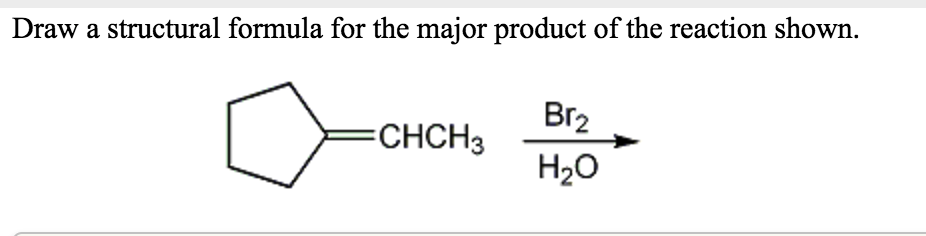 Solved Draw a structural formula for the major product of | Chegg.com