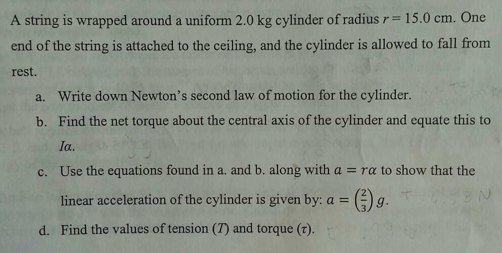 Solved A string is wrapped around a uniform 2.0 kg cylinder | Chegg.com