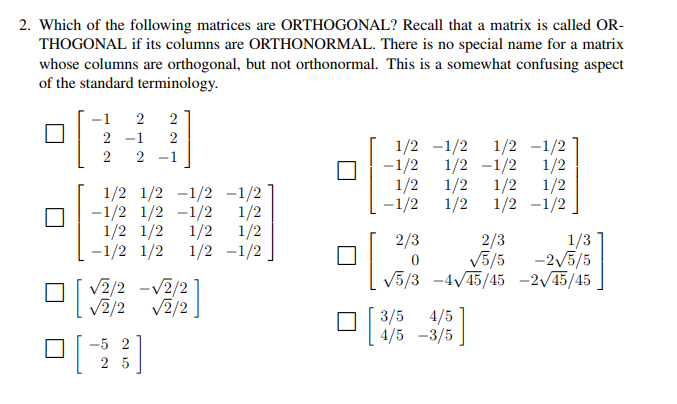 Solved 2. Which of the following matrices are ORTHOGONAL? | Chegg.com
