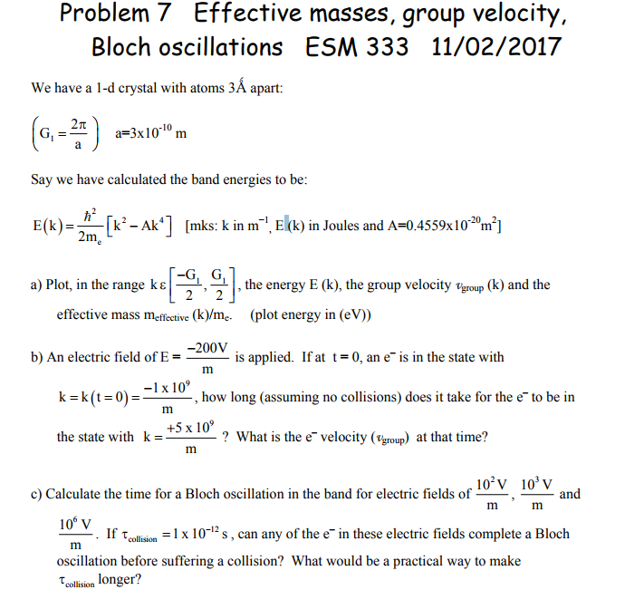 Solved Problem 7 Effective masses, group velocity, Bloch | Chegg.com