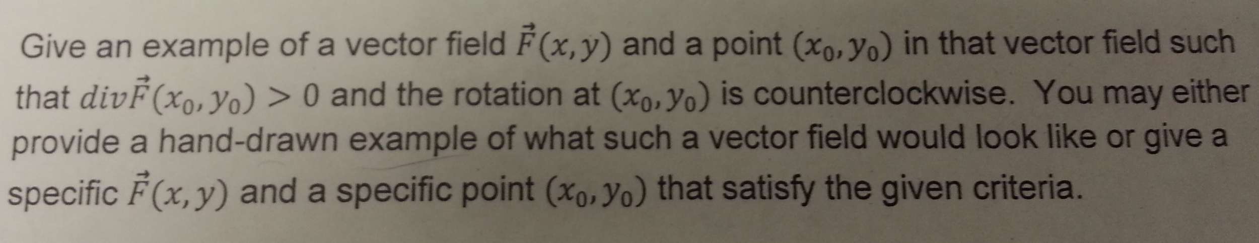 Solved Give an example of a vector field F rightarrow (x, y) | Chegg.com