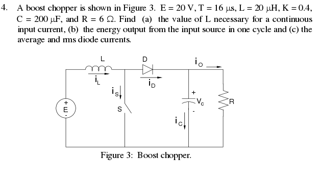 Solved A boost chopper is shown in Figure 3. E = 20 V, T = | Chegg.com
