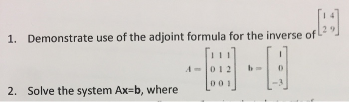 Solved Demonstrate use of the adjoint formula for the | Chegg.com