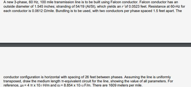 Solved A new 3-phase, 60 Hz, 100 mile transmission line is | Chegg.com