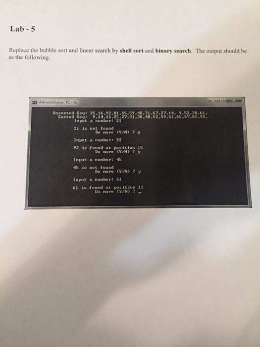 Solved Replace the bubble sort and linear search by shell | Chegg.com