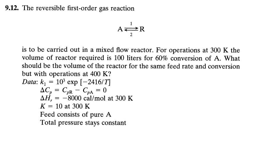 Solved 9.12. The reversible first-order gas reaction is to | Chegg.com