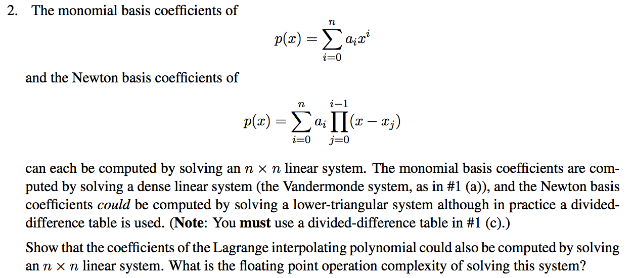 The monomial basis coefficients of p(x) = sigma^n_i = | Chegg.com