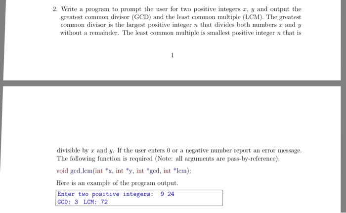 Solved Write A Program To Prompt The User For Two Positive 